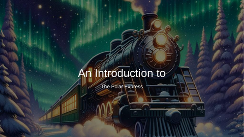 An Introduction to The Polar Express | Teaching Resources