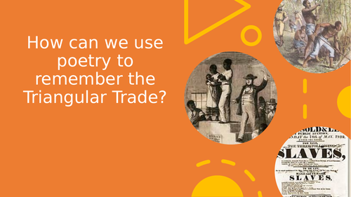 How can we use poetry to remember the Triangular Trade? | Teaching ...