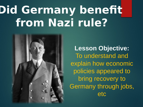 The Nazis and the German Economy | Teaching Resources