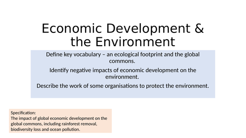 Economic Development Lesson 11 – The impact on the environment - IGCSE ...