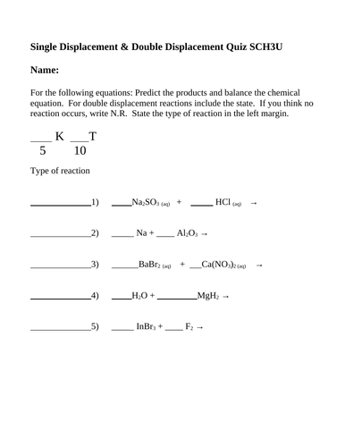 CHEMISTRY BALANCING AND REACTION QUIZ Single & Double Displacement WITH ...