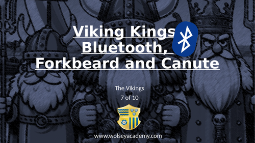 The Vikings - Bluetooth, Forkbeard & Canute - Lesson 7 | Teaching Resources