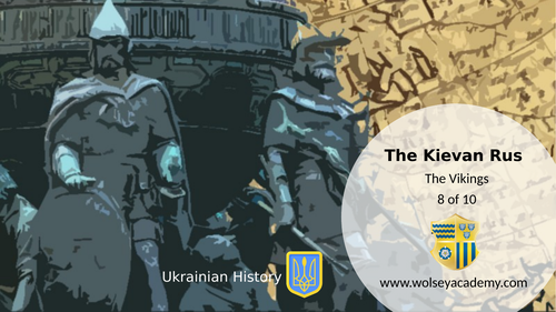 The Vikings - The Kyivan Rus - Lesson 8 | Teaching Resources