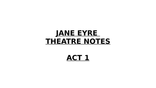 Jane Eyre National Theatre Live Theatre Review Notes - ACT 1 | Teaching ...