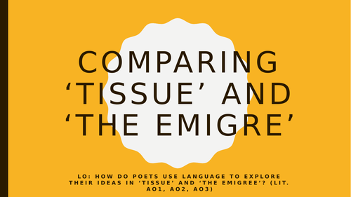 Comparing Tissue and The Emigree | Teaching Resources
