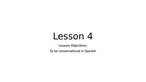 Lesson 4 in Conversational Spanish | Teaching Resources