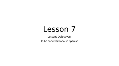 Lesson 7 in Conversational Spanish | Teaching Resources