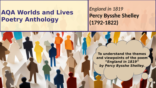 AQA Worlds and Lives - England in 1819 Shelley | Teaching Resources