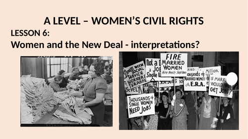 A LEVEL CIVIL RIGHTS LESSON 6. INTERPRETATIONS OF WOMEN AND THE NEW ...
