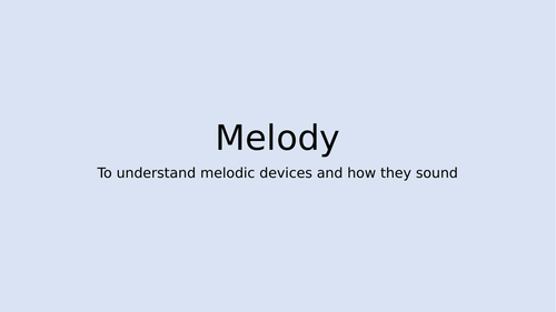 AQA GCSE Music: Introduction to Melody | Teaching Resources AQA GCSE Music: Introduction to Melody | Teaching Resources