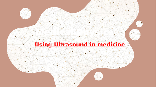 MEDICAL PHYSICS: A2 PHYSICS 9702 | Teaching Resources