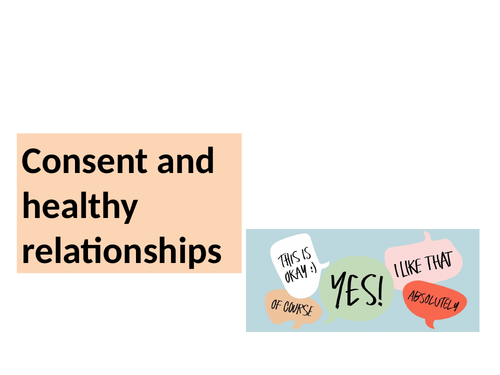 PSHE Consent and healthy relationships | Teaching Resources