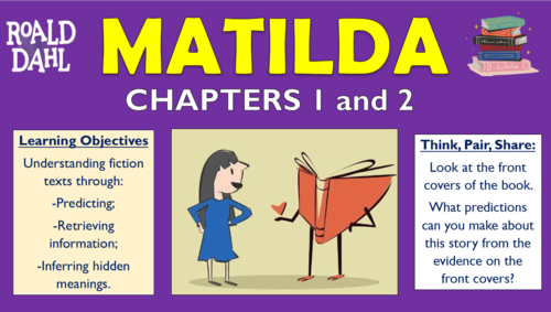 Matilda - Chapters 1 and 2 - Double Lesson! | Teaching Resources