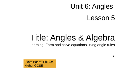 Chapter 6 - Angles - Edexcel GCSE Maths Higher Tier | Teaching Resources