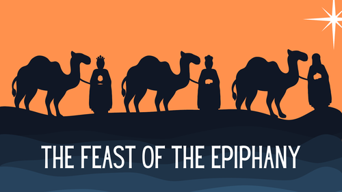 The Feast of the Epiphany / The Three Kings | Teaching Resources