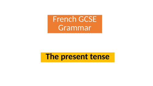 French GCSE The present tense | Teaching Resources