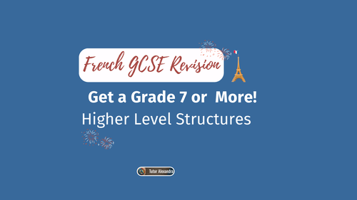 FRENCH GCSE Higher Level Structures | Teaching Resources
