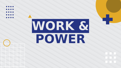 IGCSE Physics - Work and Power ppt | Teaching Resources