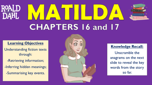 Matilda - Chapters 16 and 17 - Double Lesson! | Teaching Resources