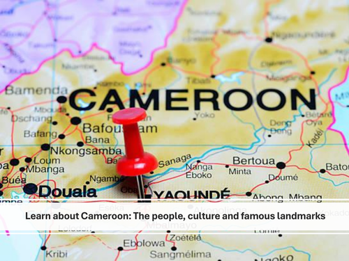 Learn about Cameroon: The people, culture and famous landmarks ...