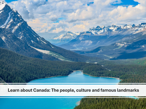 Learn about Canada: The people, culture and famous landmarks | Teaching ...