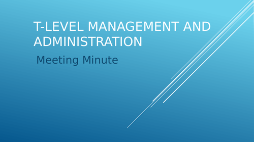 T-Level Management and Administration Occupational Specialism: Meetings ...