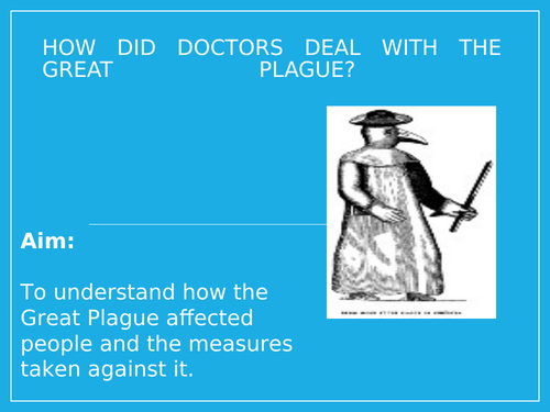 AQA Health and the People Lesson 15 The Great Plague | Teaching Resources