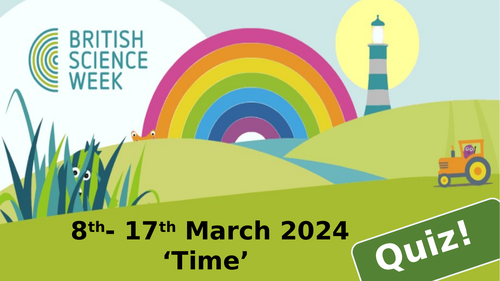 THE Ultimate British Science Week 2024 Quiz- TIME | Teaching Resources