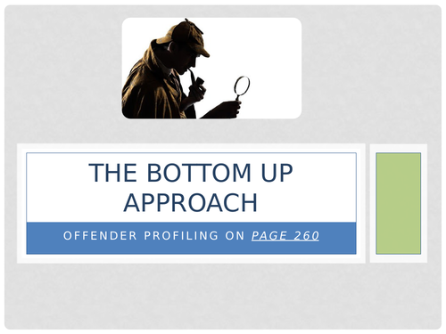 Bottom Up Approach Offender Profiling Forensic Psychology A Level As A2 Teaching Resources
