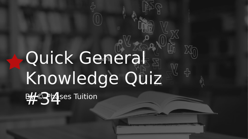 Quick General Knowledge Quiz #19 to #35 | Teaching Resources