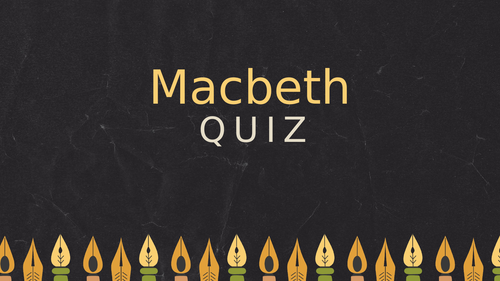 Macbeth Quiz | Teaching Resources