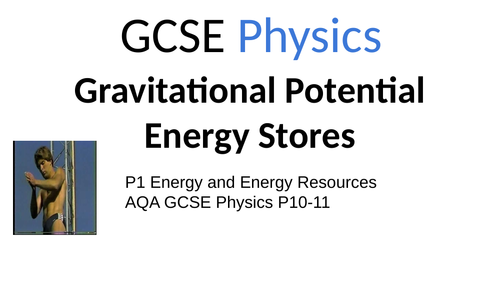 P1.4 Gravitational potential energy stores | Teaching Resources