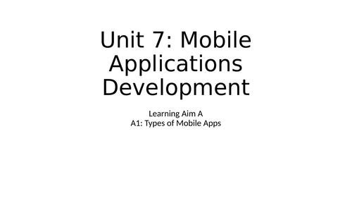 Level 3 BTEC IT - Unit 7: Mobile Applications Development - Learning ...