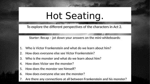 L9 Hot Seating Act 2 Frankenstein the Play | Teaching Resources