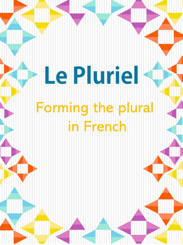 Le pluriel - Forming the plural in French | Teaching Resources