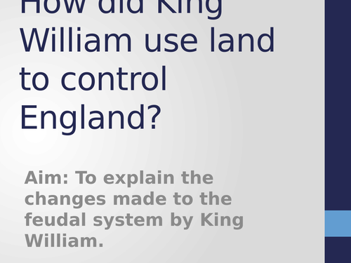 AQA NORMAN ENGLAND 1066-1100 LESSON 14 THE FEUDAL SYSTEM | Teaching Resources