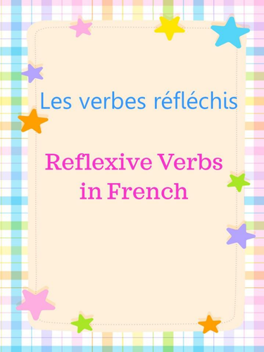 Les verbes réfléchis - Reflexive verbs in French | Teaching Resources