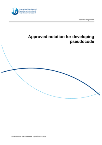 IB DP Computer Science Approved notation for developing pseudocode ... IB DP Computer Science Approved notation for developing pseudocode ...