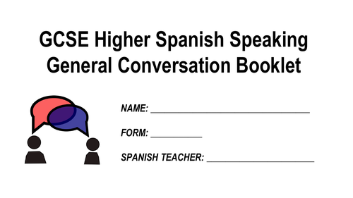 GCSE Spanish General Conversation Higher Booklet | Teaching Resources