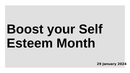 Boost Your Self Esteem Month 2024 Assembly Teaching Resources