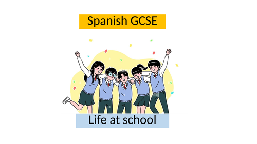 Spanish GCSE Life at school | Teaching Resources