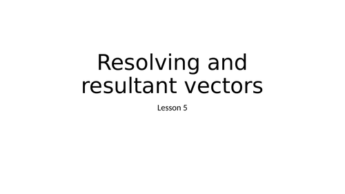 P8.9 Resolution of Forces | Teaching Resources