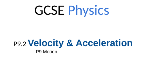 P9.2 Velocity and Acceleration | Teaching Resources