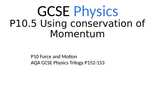 P10.5 Using conservation of momentum | Teaching Resources