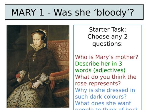 Mary I - Was she deserved of the Title Bloody Mary? | Teaching Resources