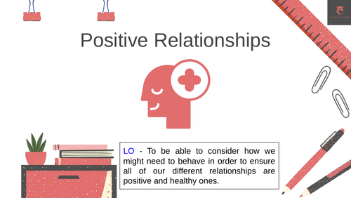 Positive Relationships form time tutorial | Teaching Resources