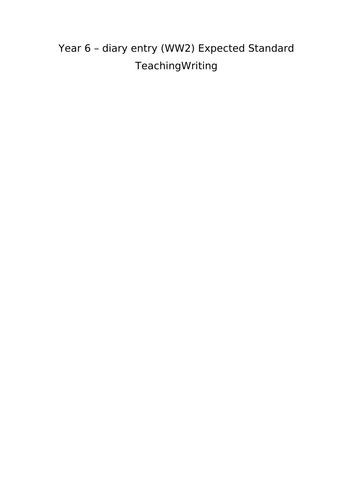 Year 6 diary entry - WW2 (Expected Standard WAGOLL) | Teaching Resources