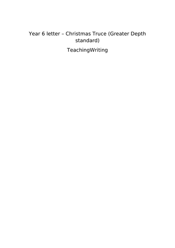 Year 6 letter - Greater Depth Standard (Christmas Truce WW1) | Teaching ...
