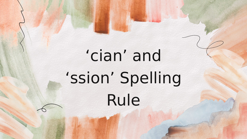'cian' and 'ssion' spelling rules lesson | Teaching Resources