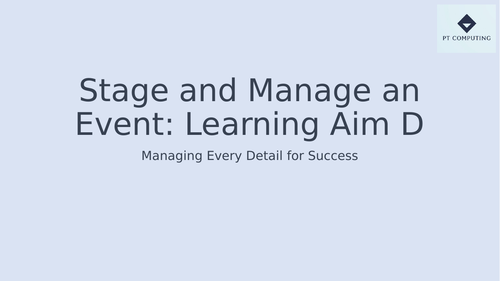 Level 3 BTEC Business - Unit 4: Managing an Event (All Learning Aims A ...